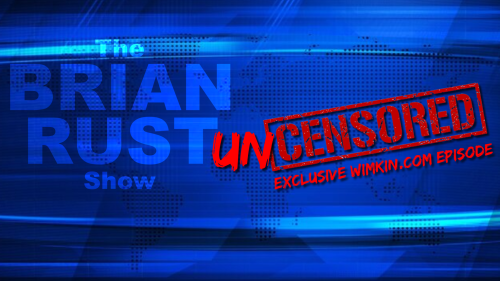 THE BRIAN RUST SHOW "UNCENSORED" » WIMKIN - Free Speech Social Media