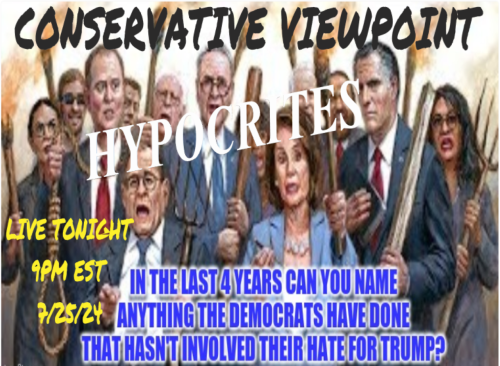TONIGHT ON THE CONSERVATIVE VIEWPOINT, DEMOCRATS ARE HYPOCRITES ...