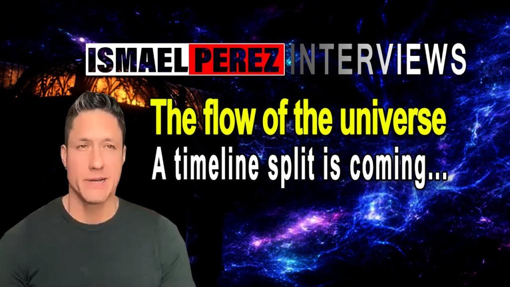 ISMAEL PEREZ LATEST [The flow of the universe] A timeline split is ...